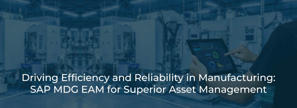 SAP MDG EAM for Manufacturing Industry | LMTEQ