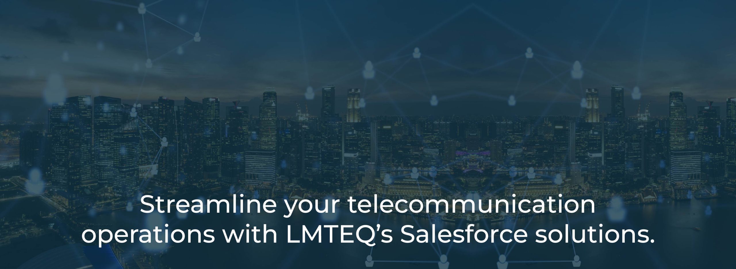 Salesforce Solutions for Telecommunications Industry | LMTEQ