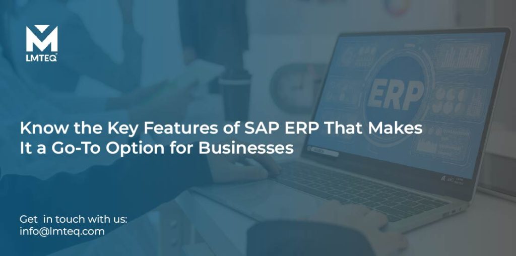 Key Features Of SAP ERP: A Comprehensive Overview | LMTEQ