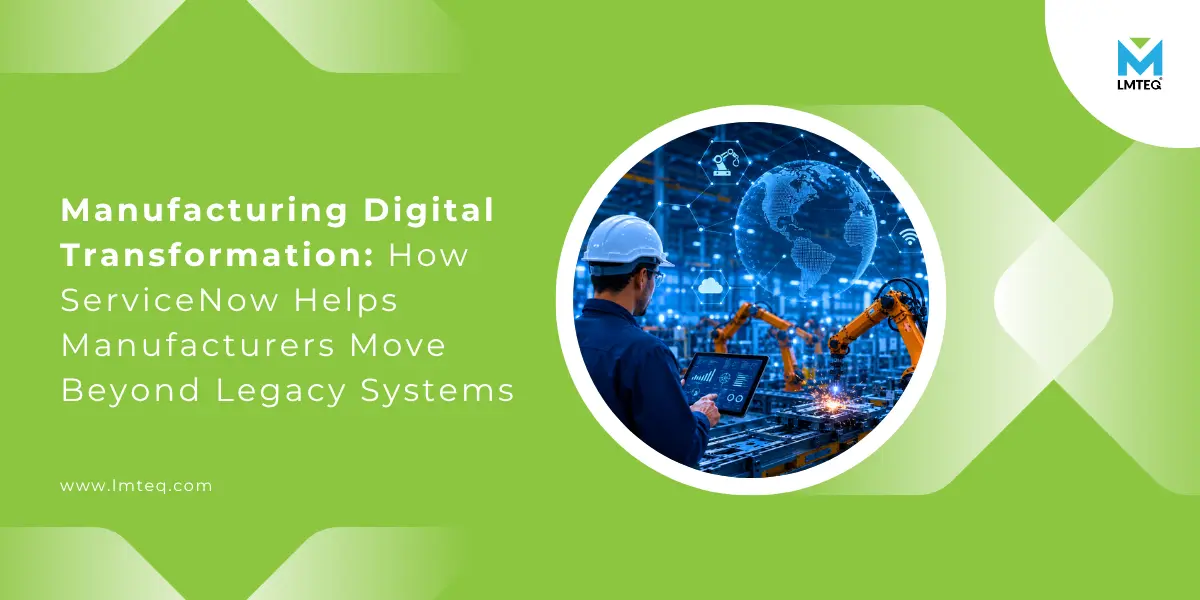Manufacturing Digital Transformation With ServiceNow | LMTEQ